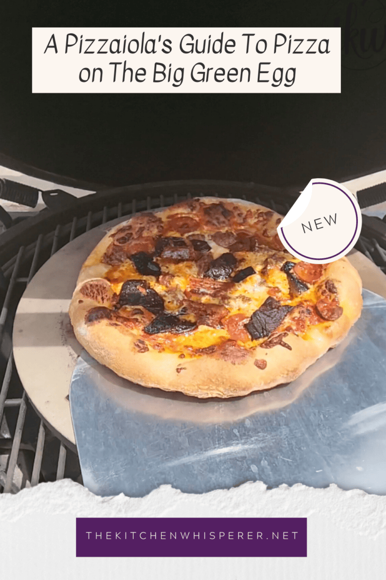 A Pizzaiola's Guide To Pizza on The Big Green Egg