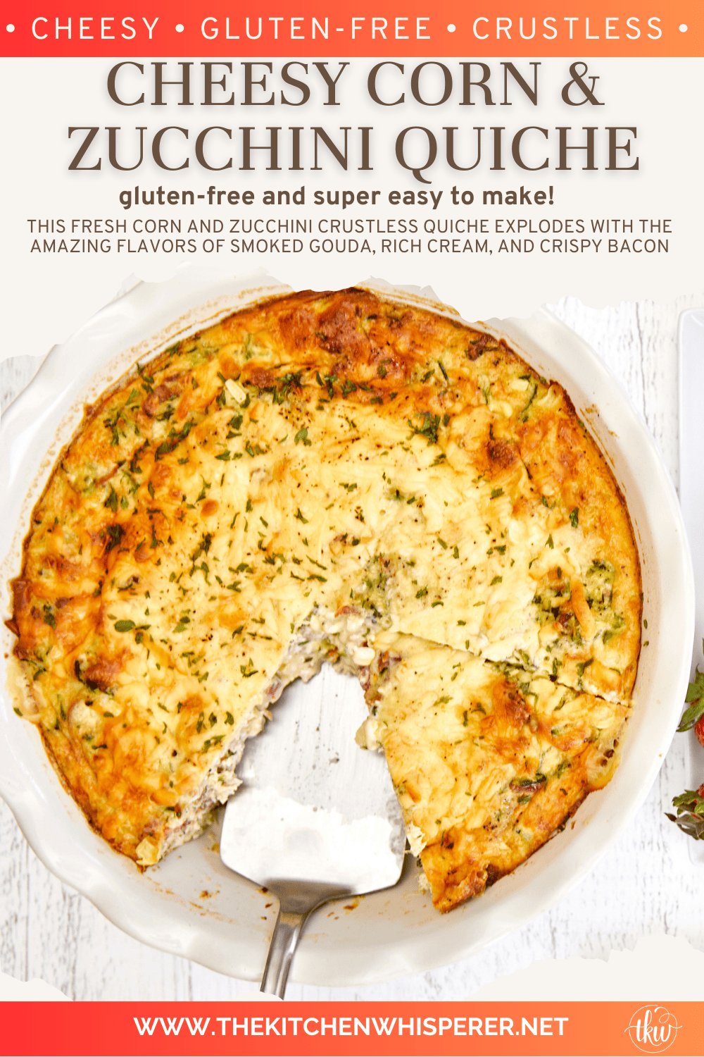 Easy Cheesy Summer Sweet Corn & Zucchini Quiche