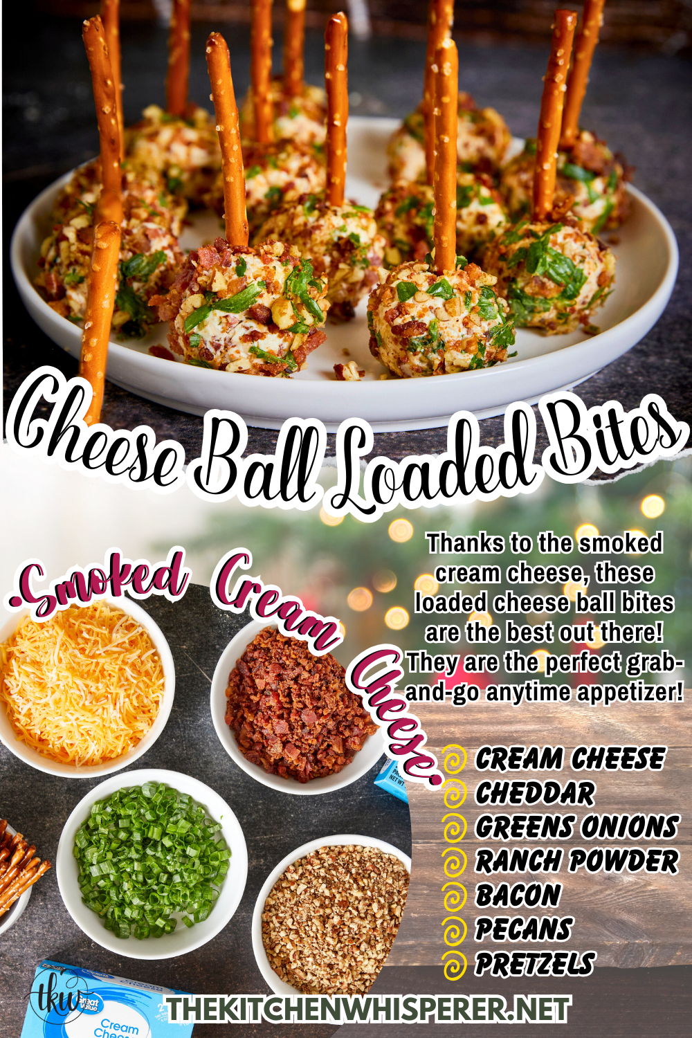The Best Smoked Cream Cheese Ball Loaded Bites - The Kitchen Whisperer