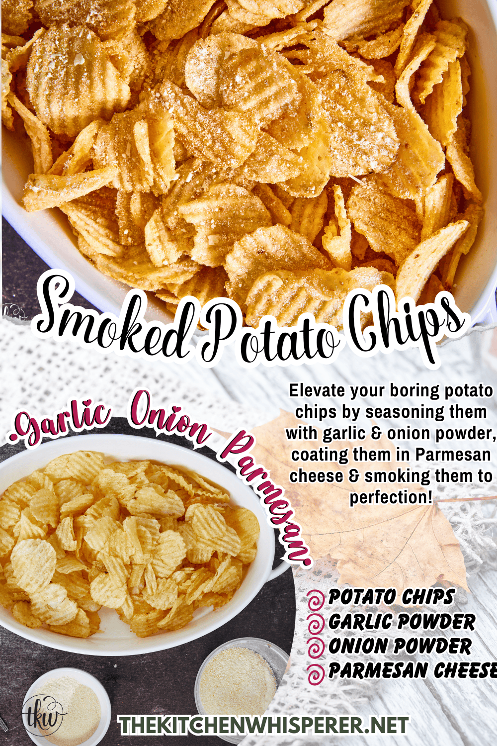 The Best Smoked Garlic Onion Parmesan Potato Chips - The Kitchen Whisperer