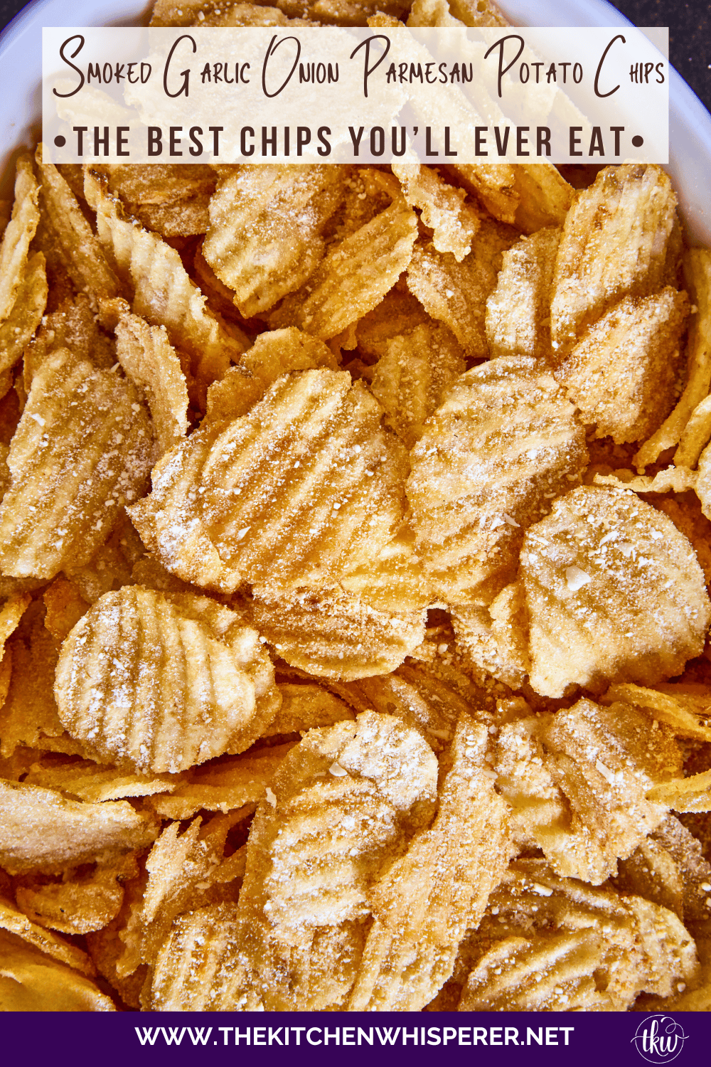 The Best Smoked Garlic Onion Parmesan Potato Chips - The Kitchen Whisperer