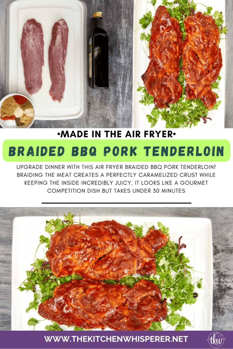 Air Fryer Braided BBQ Pork Tenderloin | The Kitchen Whisperer